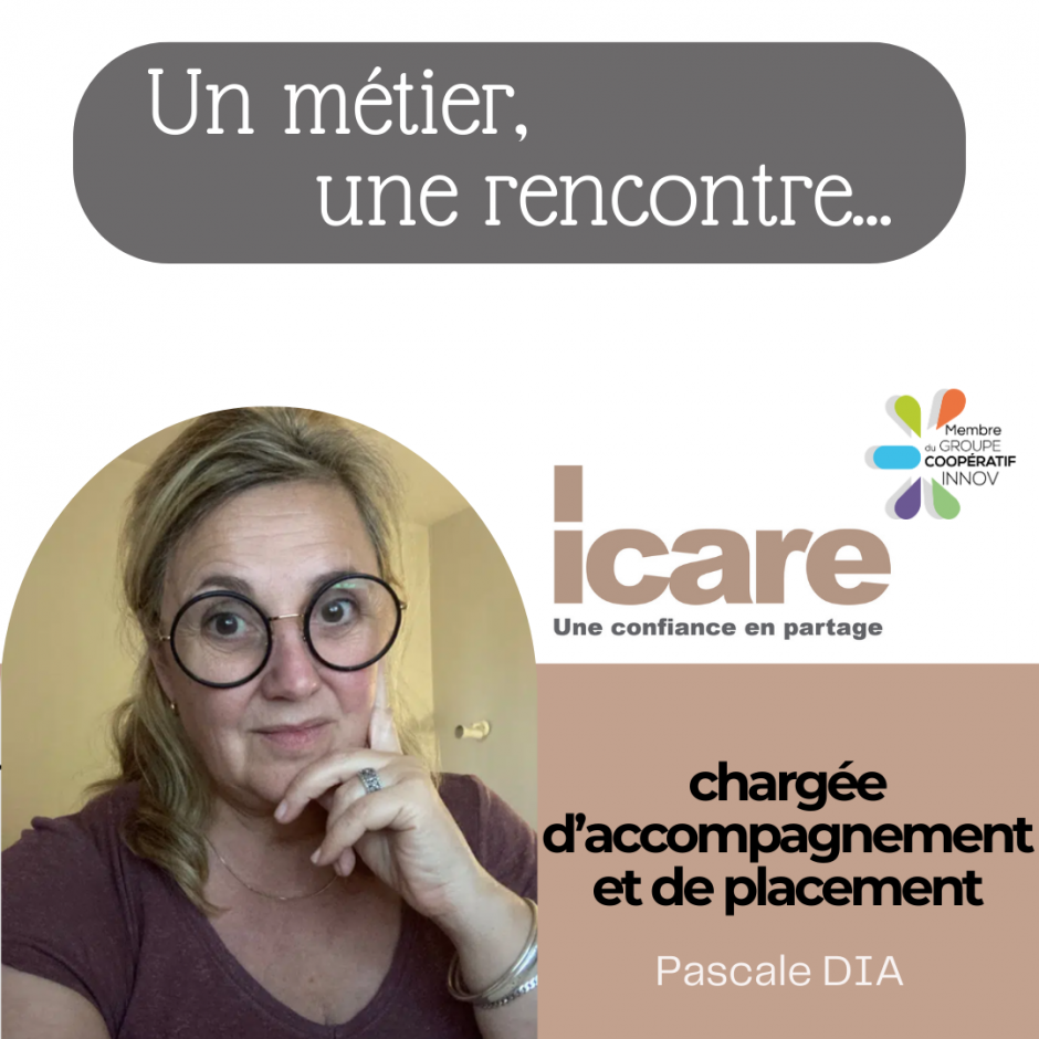 Icare - Focus métier : chargée d'accompagnement et de placement